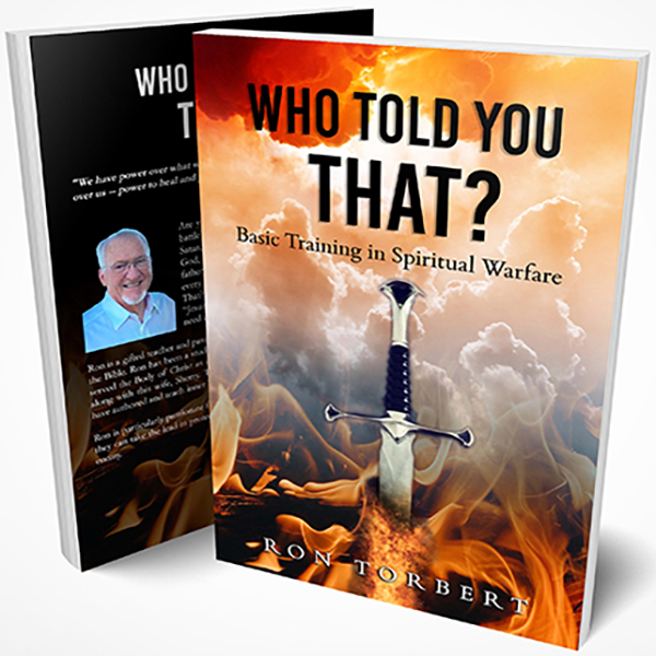 Who Told You That? Basic Training in Spiritual Warfare – Ron and Sherry ...